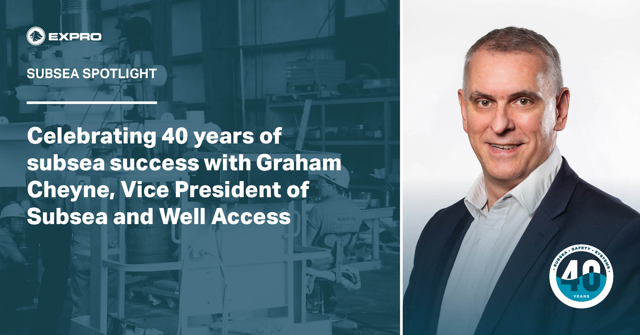 Expro Blog | Celebrating 40 years of subsea success with Graham Cheyne
